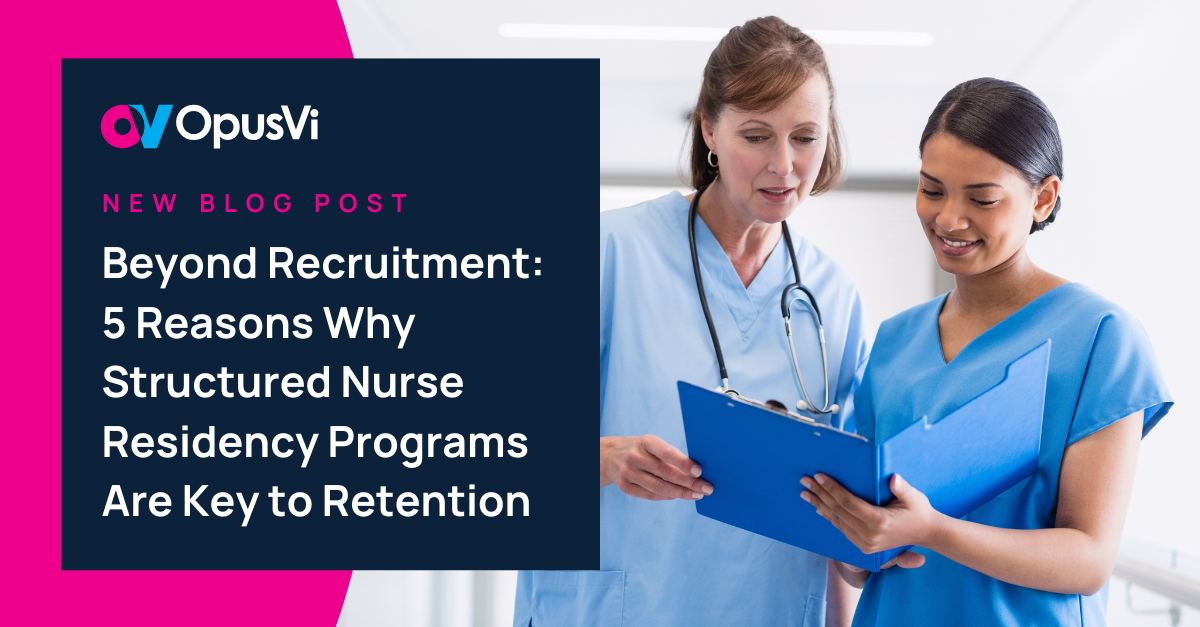 Beyond Recruitment: 5 Reasons Why Structured Nurse Residency Programs ...